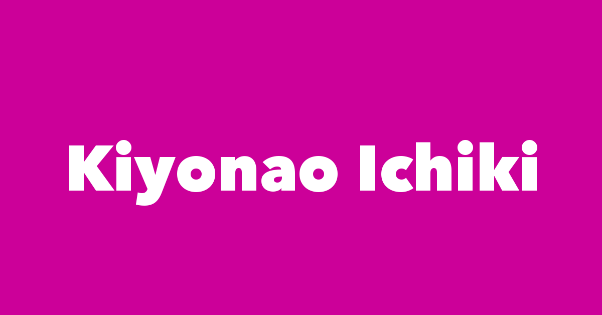 Kiyonao Ichiki - Spouse, Children, Birthday & More