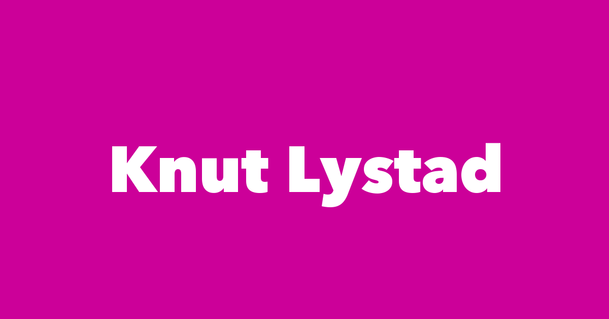 Knut Lystad - Spouse, Children, Birthday & More