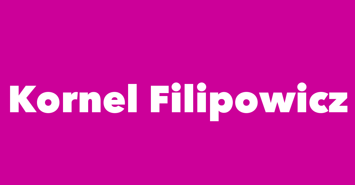 Kornel Filipowicz - Spouse, Children, Birthday & More
