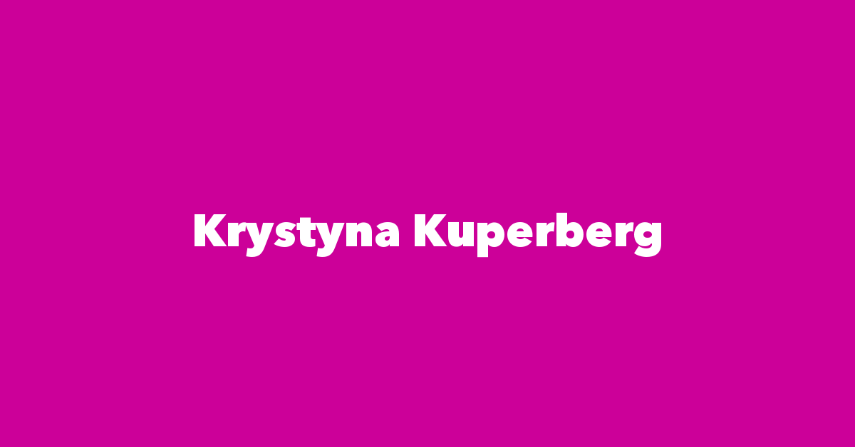 Krystyna Kuperberg - Spouse, Children, Birthday & More