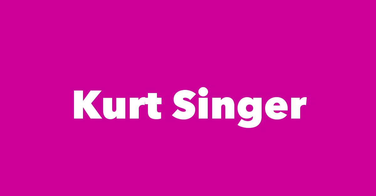 Kurt Singer - Spouse, Children, Birthday & More