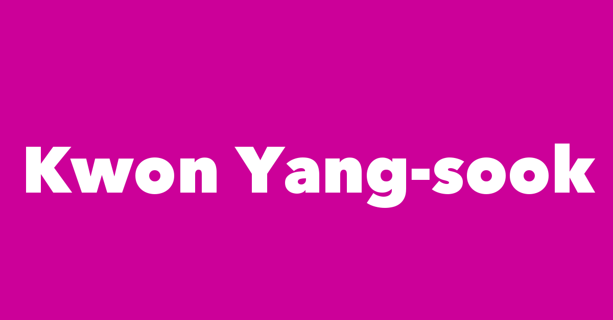 Kwon Yang-sook - Spouse, Children, Birthday & More