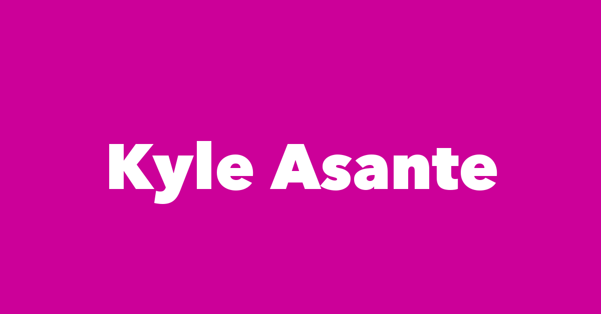 Kyle Asante - Spouse, Children, Birthday & More