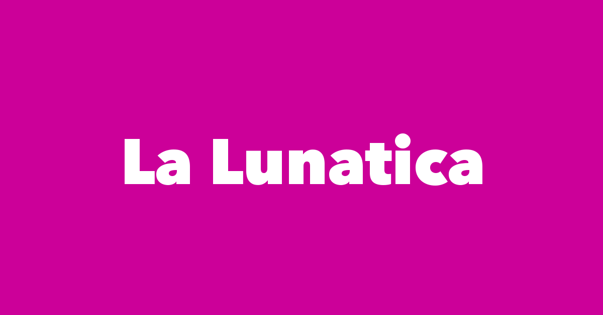 La Lunatica - Spouse, Children, Birthday & More