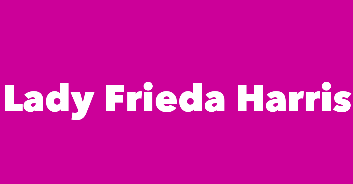 Lady Frieda Harris - Spouse, Children, Birthday & More