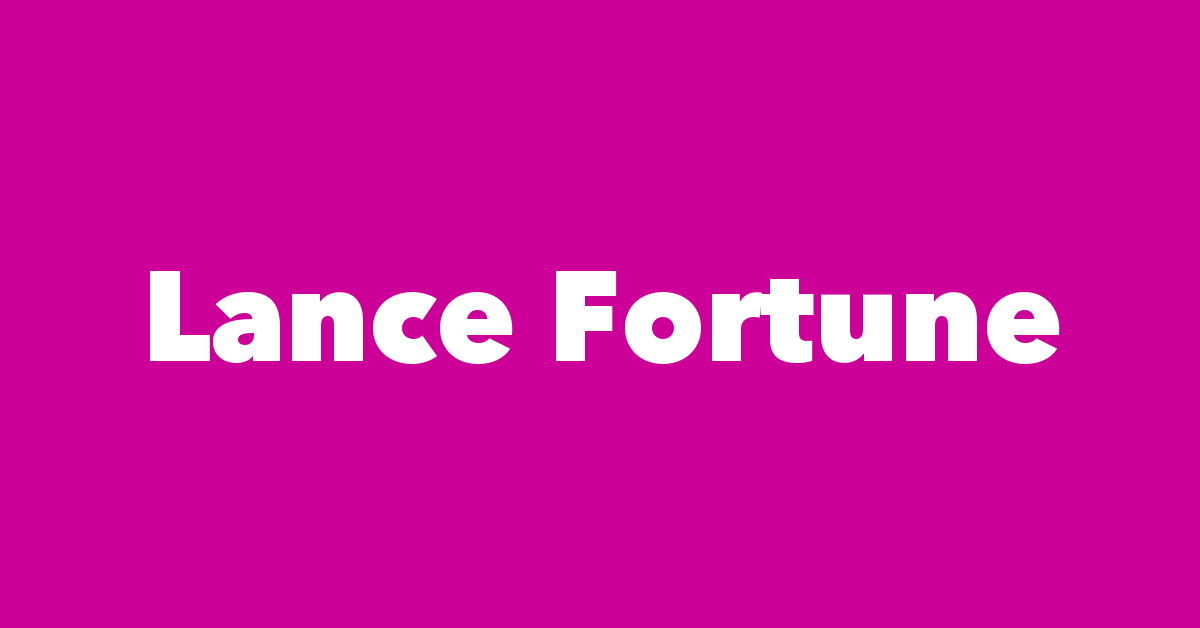 Lance Fortune - Spouse, Children, Birthday & More