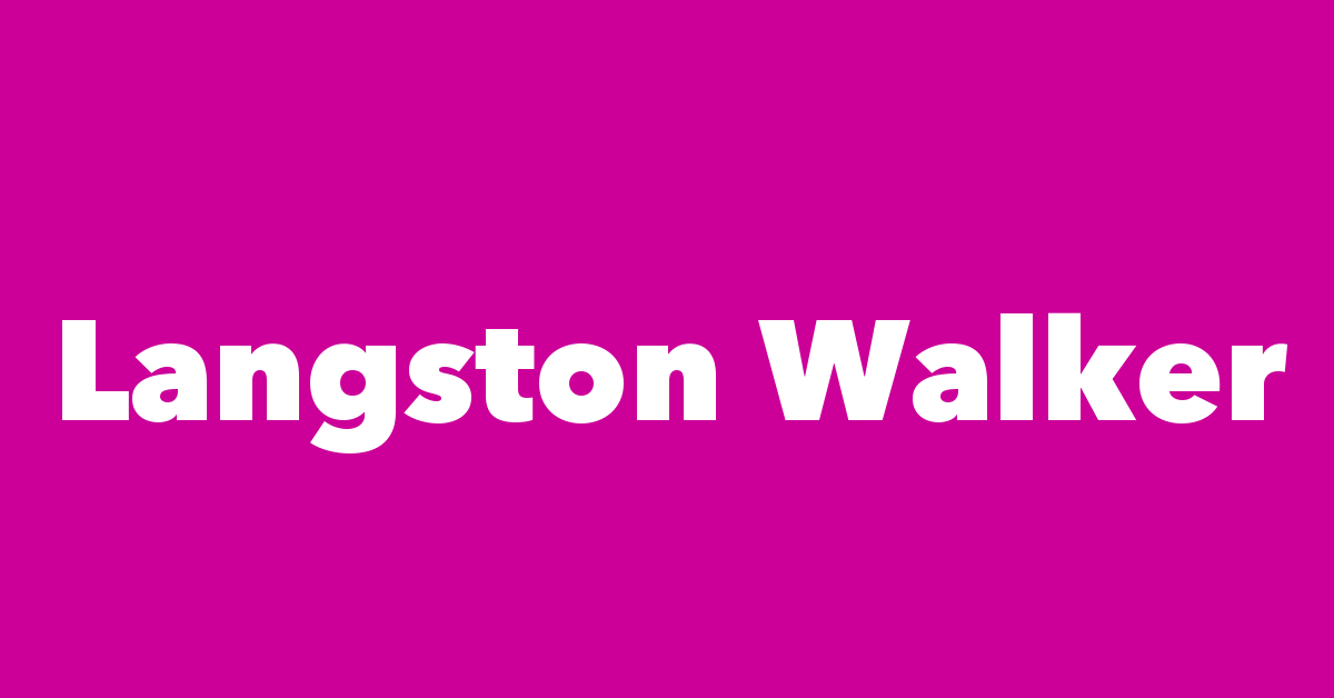 Langston Walker - Spouse, Children, Birthday & More