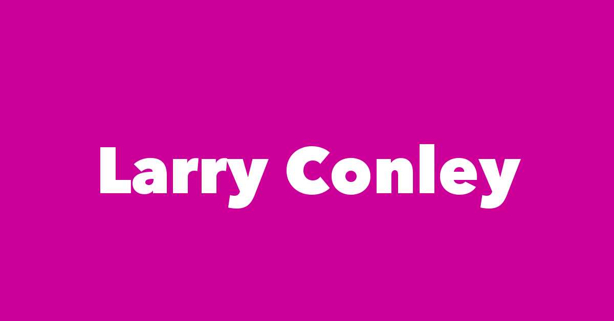 Larry Conley - Spouse, Children, Birthday & More