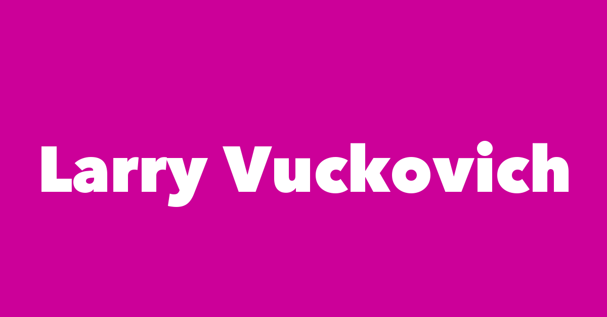 Larry Vuckovich - Spouse, Children, Birthday & More