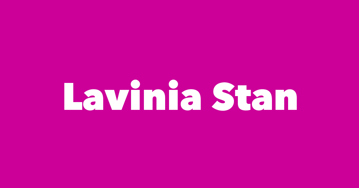 Lavinia Stan - Spouse, Children, Birthday & More