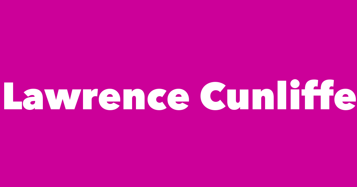 Lawrence Cunliffe - Spouse, Children, Birthday & More