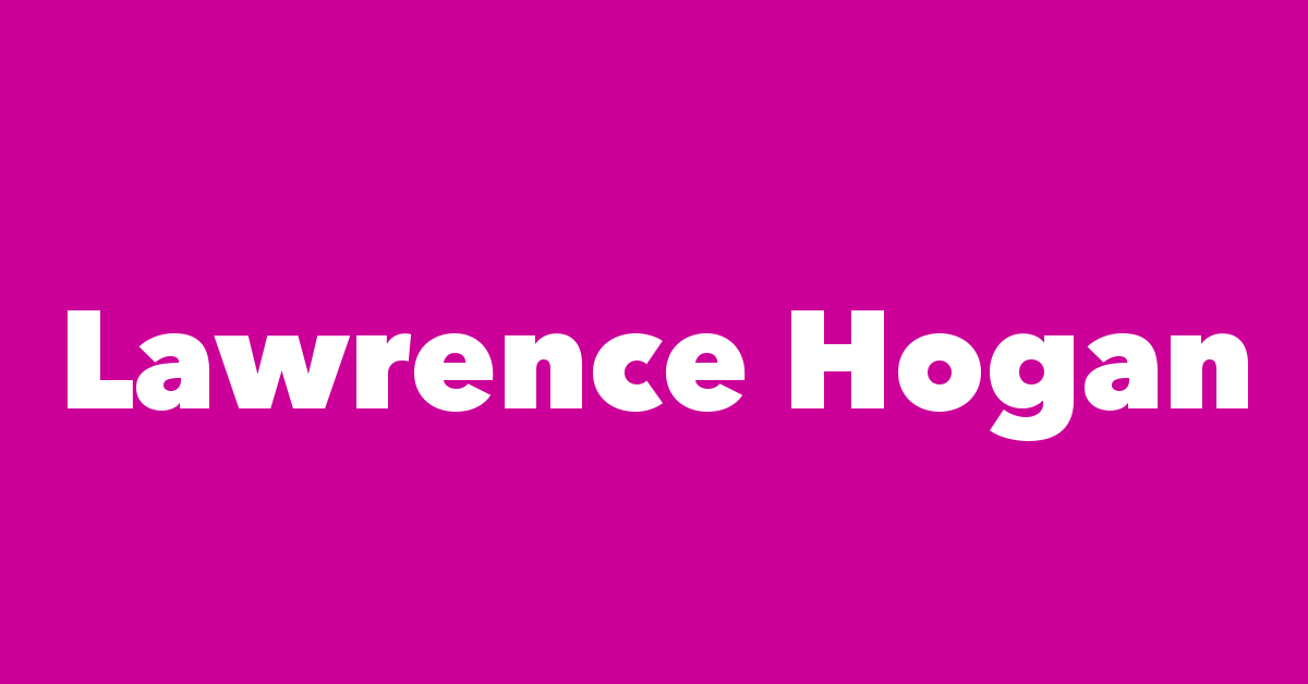 Lawrence Hogan - Spouse, Children, Birthday & More