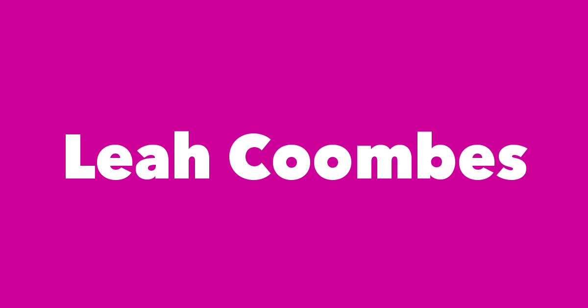 Leah Coombes - Spouse, Children, Birthday & More