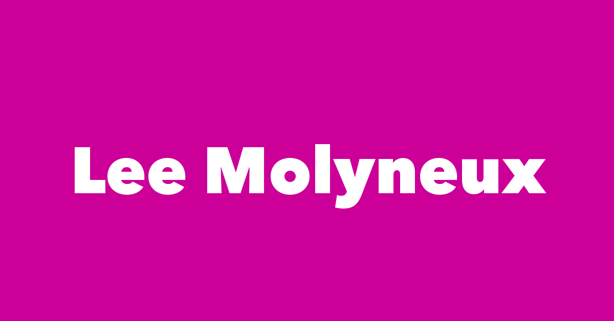 Lee Molyneux - Spouse, Children, Birthday & More