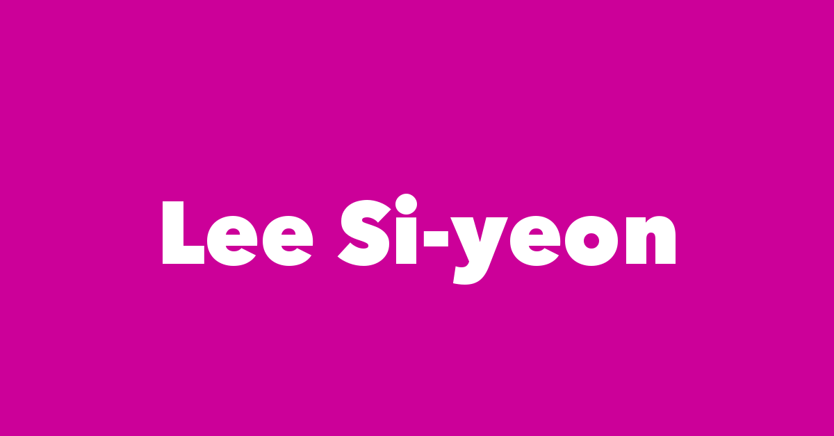 Lee Si-yeon - Spouse, Children, Birthday & More