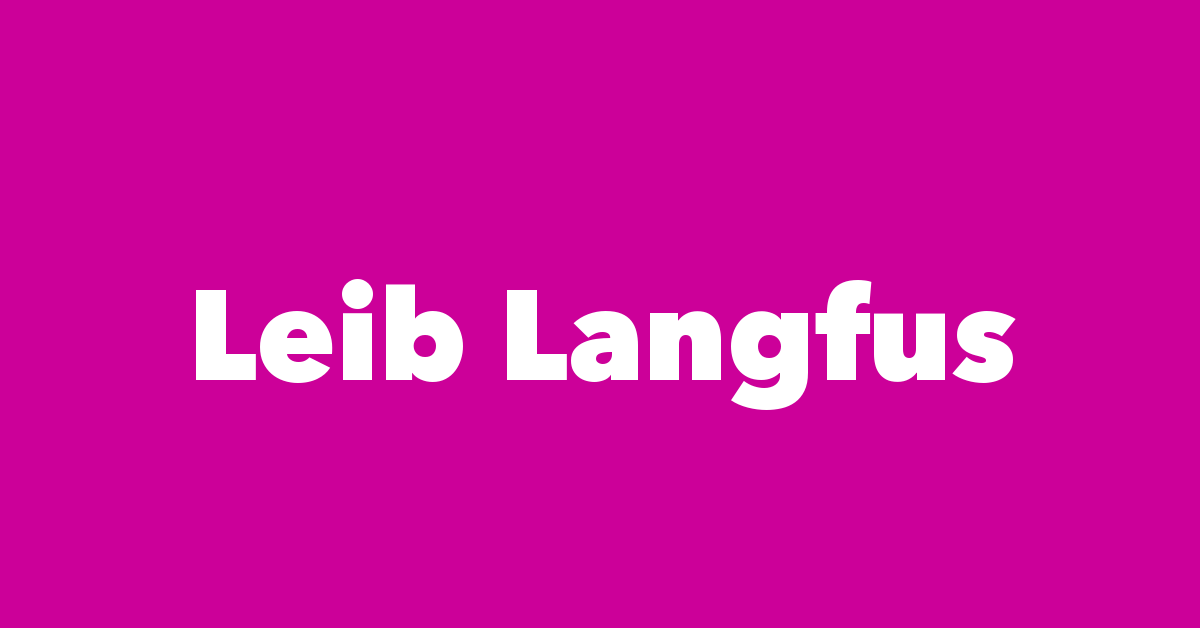 Leib Langfus - Spouse, Children, Birthday & More