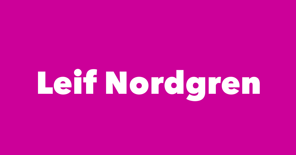 Leif Nordgren - Spouse, Children, Birthday & More