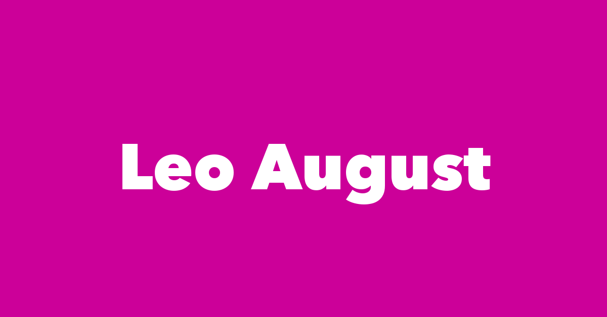 Leo August - Spouse, Children, Birthday & More