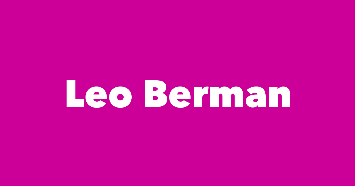 Leo Berman - Spouse, Children, Birthday & More