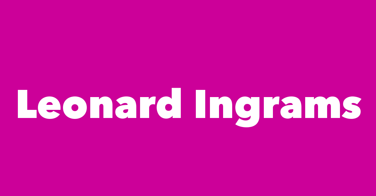 Leonard Ingrams - Spouse, Children, Birthday & More