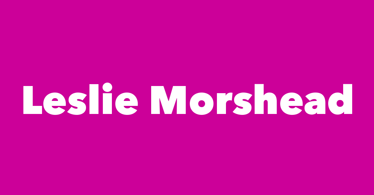 Leslie Morshead - Spouse, Children, Birthday & More