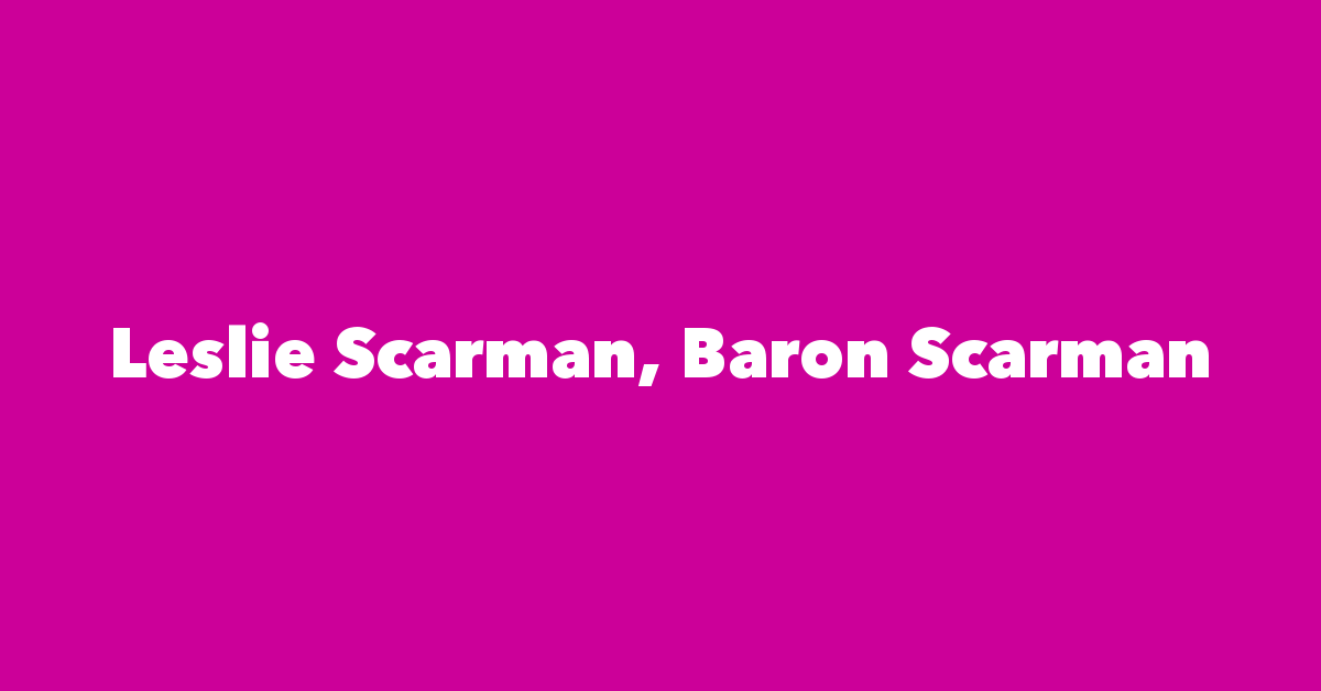 Leslie Scarman, Baron Scarman - Spouse, Children, Birthday & More
