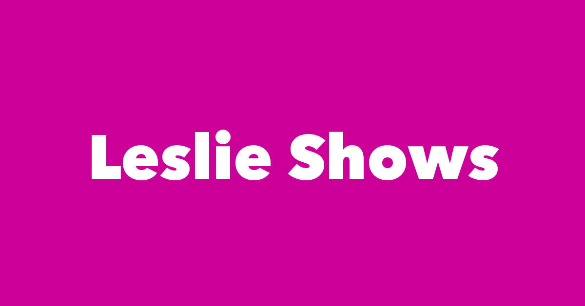 Leslie Shows - Spouse, Children, Birthday & More