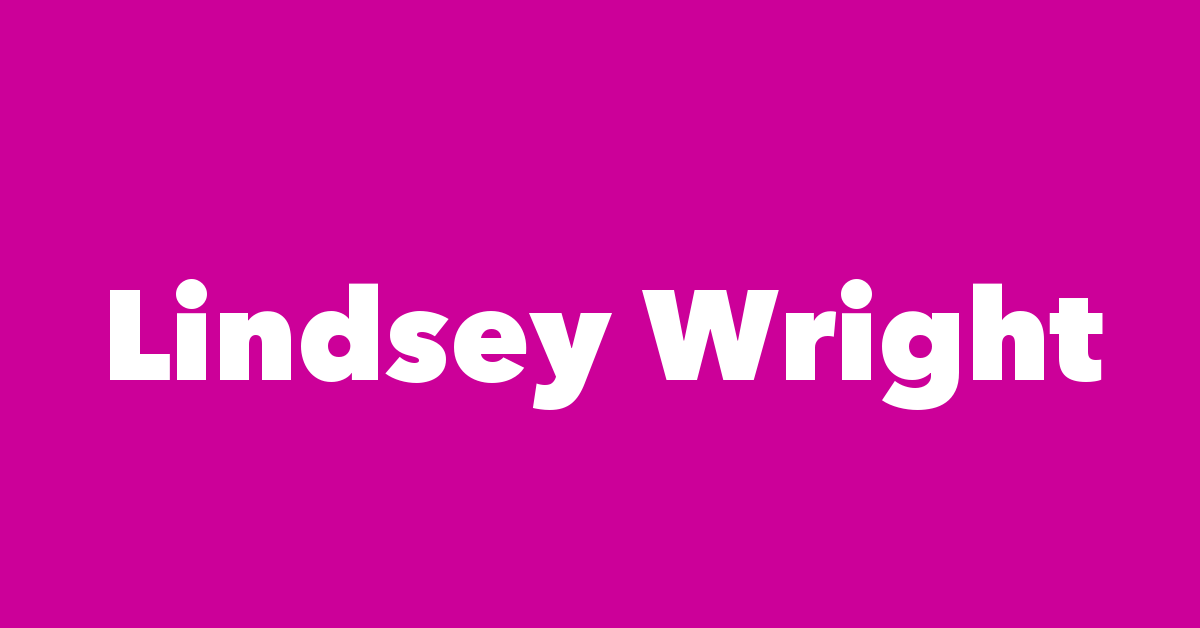 Lindsey Wright - Spouse, Children, Birthday & More