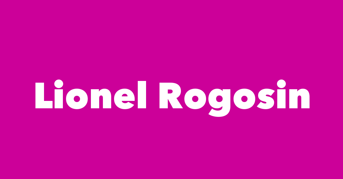 Lionel Rogosin - Spouse, Children, Birthday & More