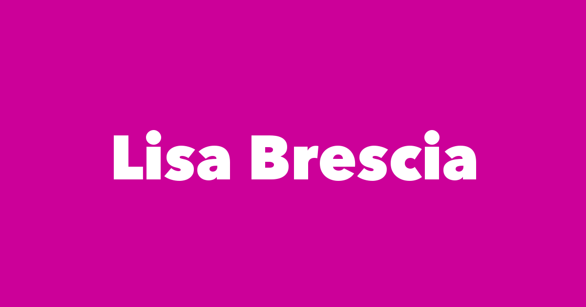 Lisa Brescia - Spouse, Children, Birthday & More