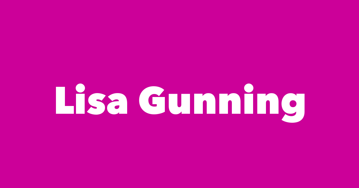 Lisa Gunning - Spouse, Children, Birthday & More