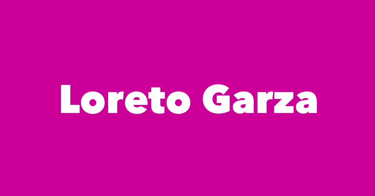 Loreto Garza - Spouse, Children, Birthday & More