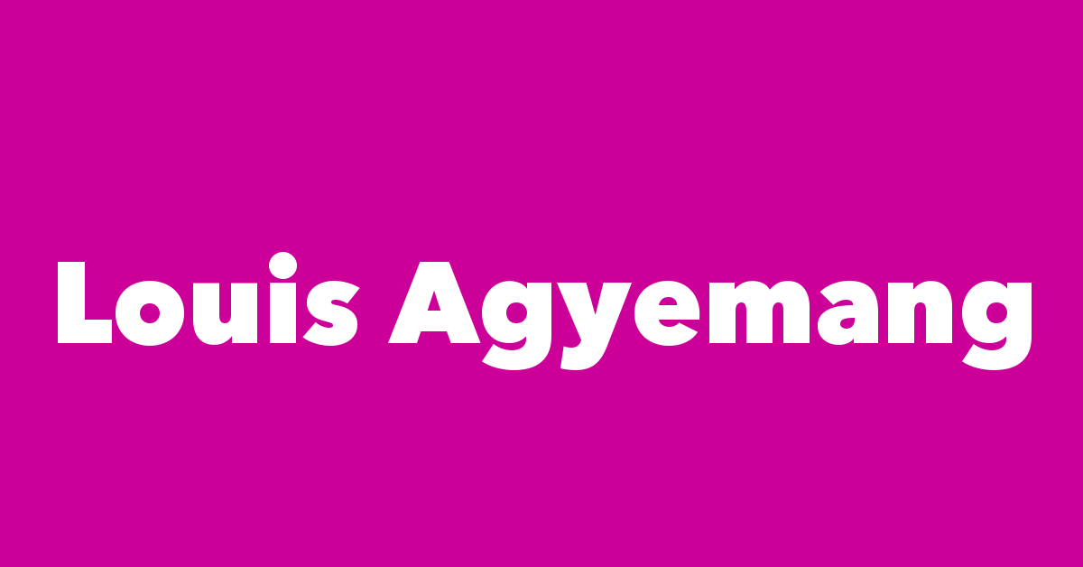 Louis Agyemang - Spouse, Children, Birthday & More