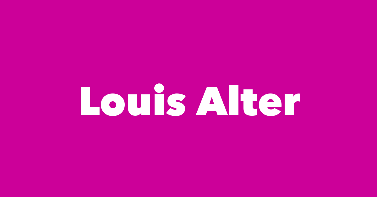 Louis Alter - Spouse, Children, Birthday & More