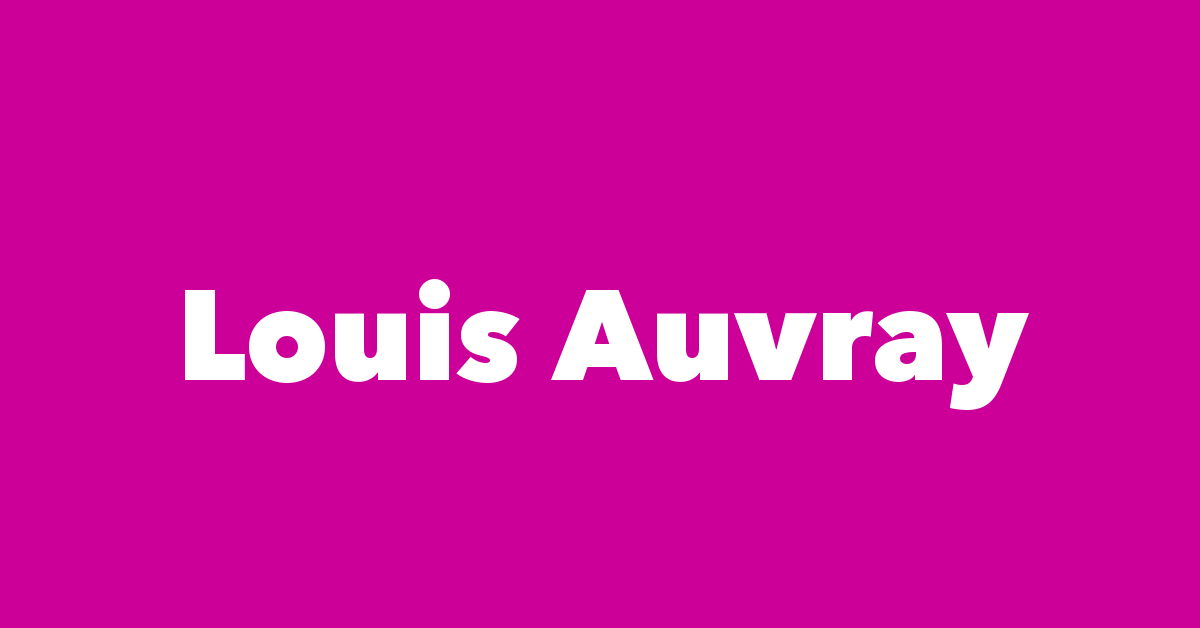 Louis Auvray - Spouse, Children, Birthday & More