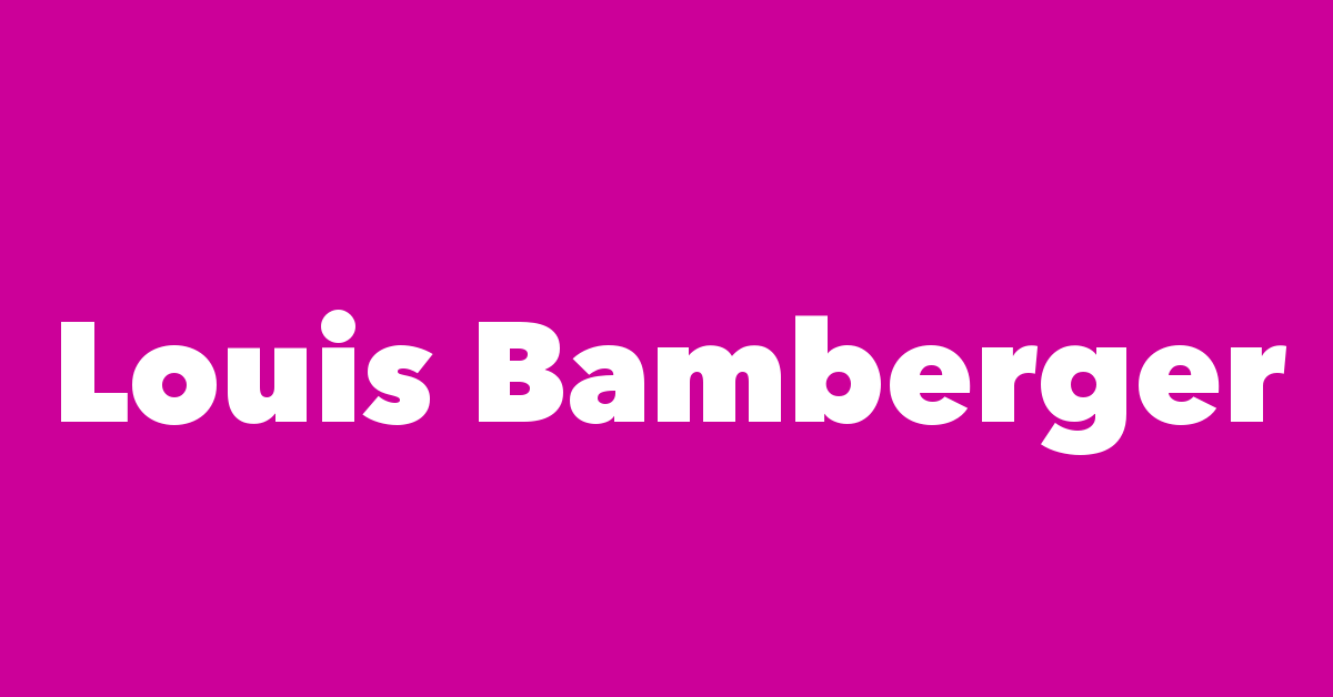 Louis Bamberger - Spouse, Children, Birthday & More