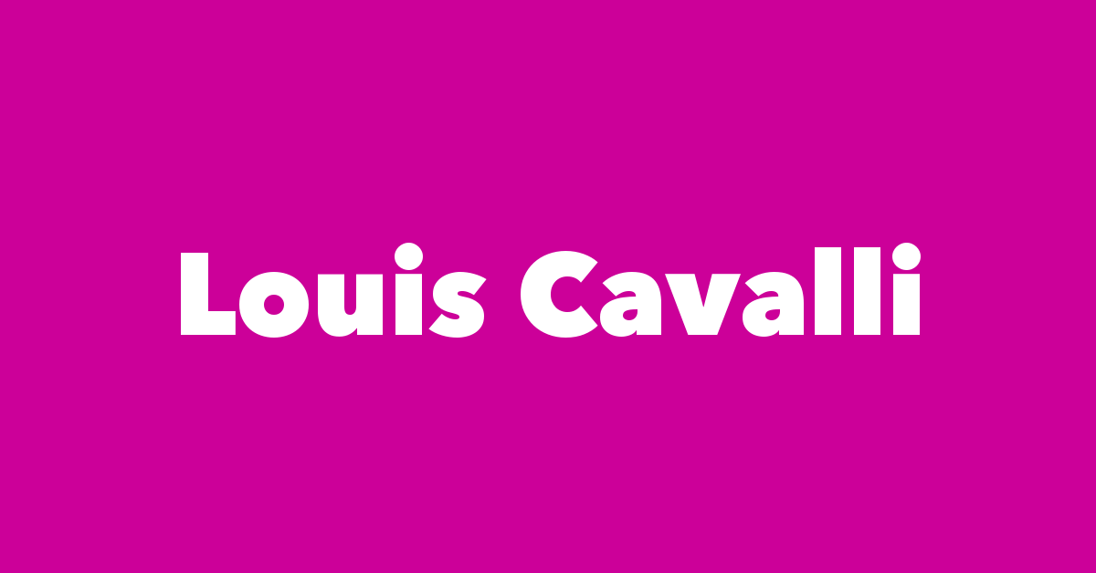 Louis Cavalli - Spouse, Children, Birthday & More