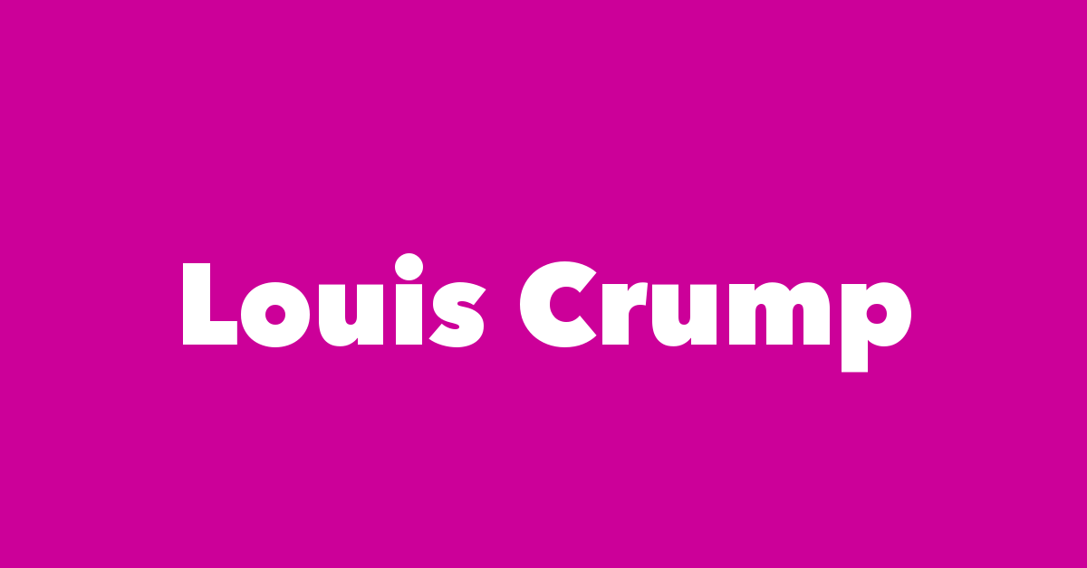 Louis Crump - Spouse, Children, Birthday & More