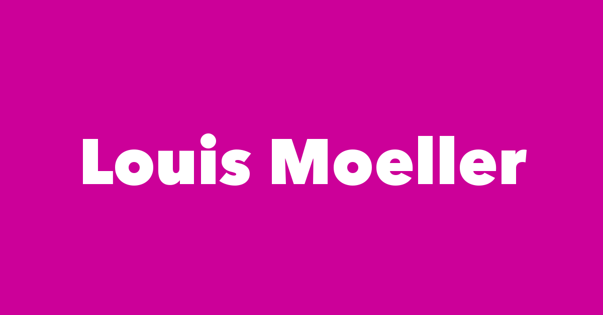 Louis Moeller - Spouse, Children, Birthday & More