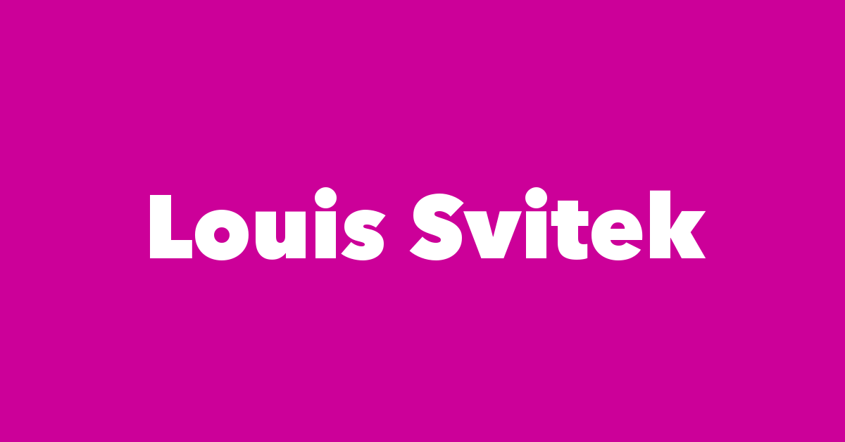 Louis Svitek - Spouse, Children, Birthday & More