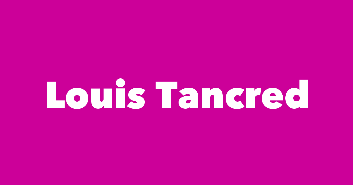Louis Tancred - Spouse, Children, Birthday & More