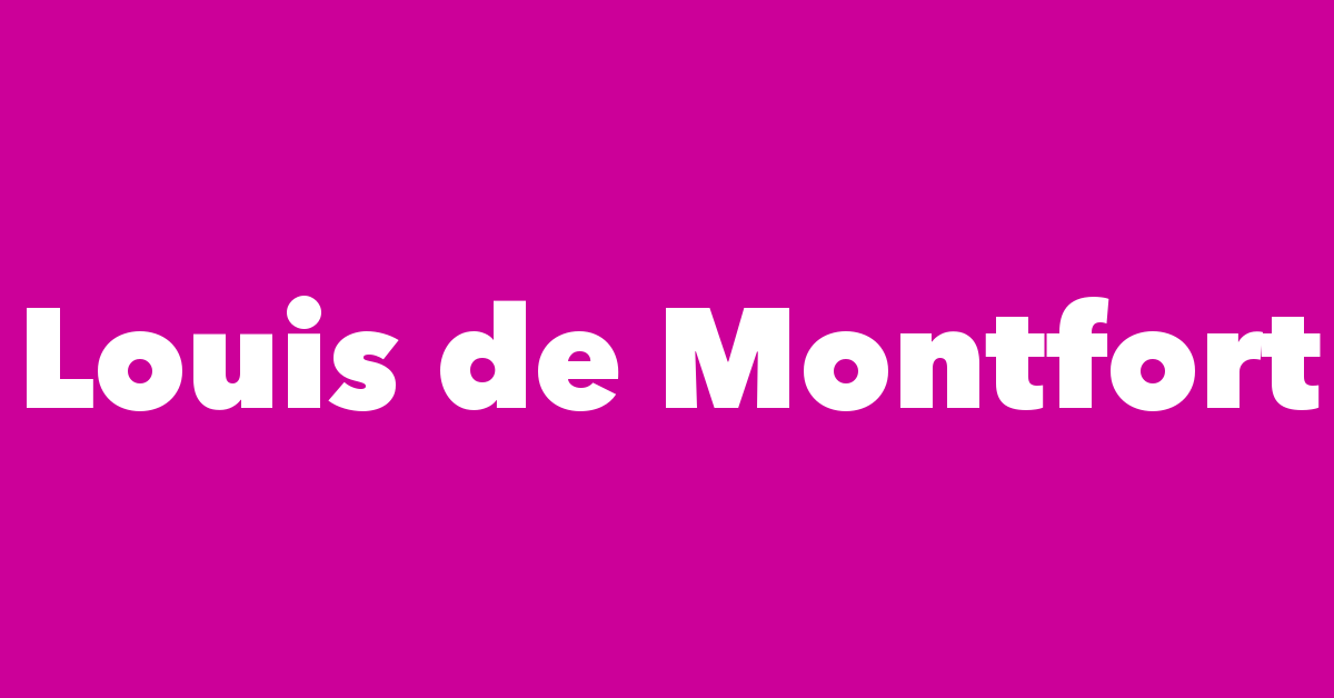 Louis de Montfort - Spouse, Children, Birthday & More