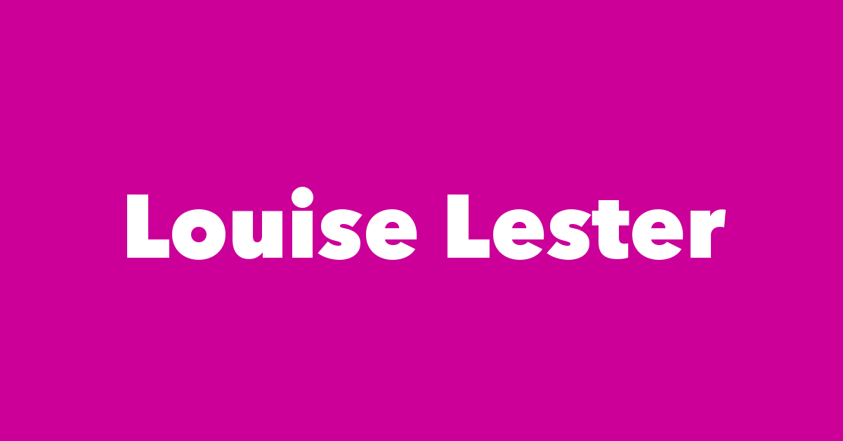 Louise Lester - Spouse, Children, Birthday & More