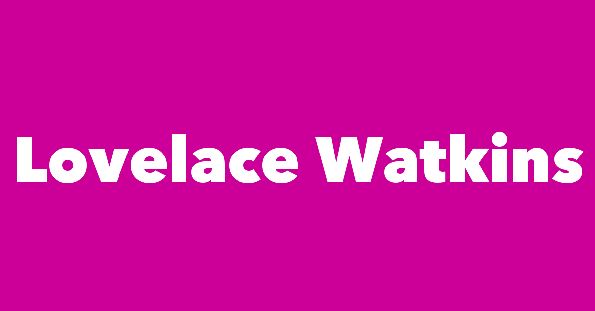Lovelace Watkins - Spouse, Children, Birthday & More