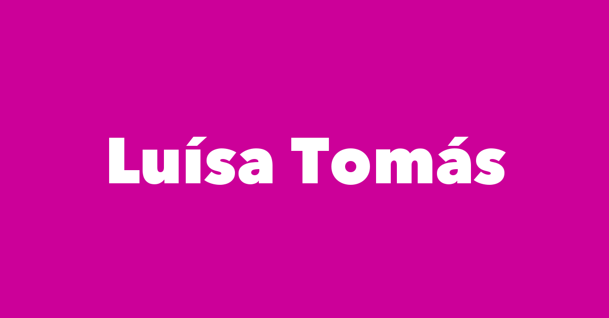 Luísa Tomás - Spouse, Children, Birthday & More