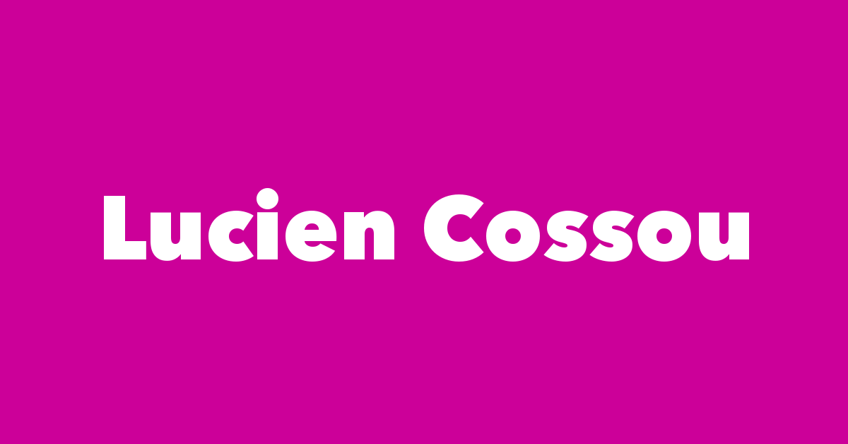 Lucien Cossou - Spouse, Children, Birthday & More