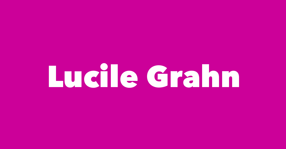 Lucile Grahn - Spouse, Children, Birthday & More