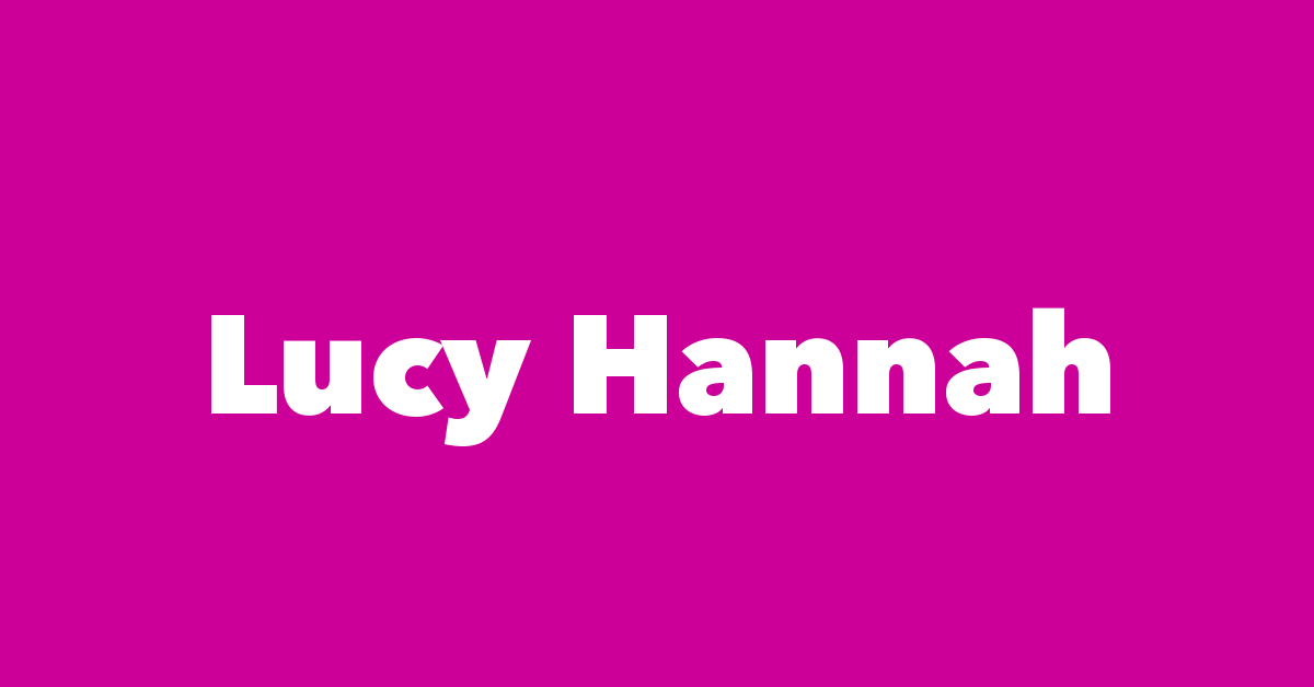 Lucy Hannah - Spouse, Children, Birthday & More