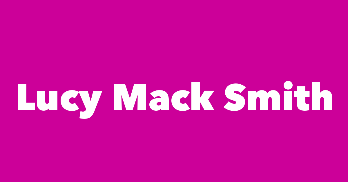 Lucy Mack Smith - Spouse, Children, Birthday & More