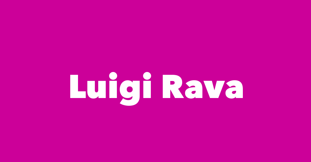 Luigi Rava - Spouse, Children, Birthday & More